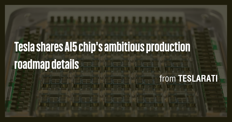 Tesla shares AI5 chip's ambitious production roadmap details - Briefly