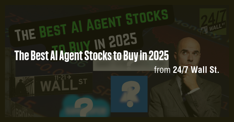 The Best AI Agent Stocks to Buy in 2025 - Briefly