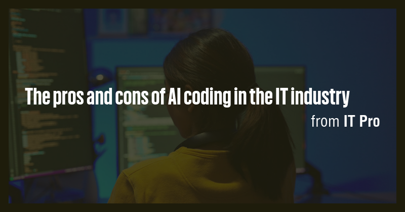 The pros and cons of AI coding in the IT industry - Briefly