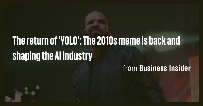 The return of 'YOLO': The 2010s meme is back and shaping the AI ...