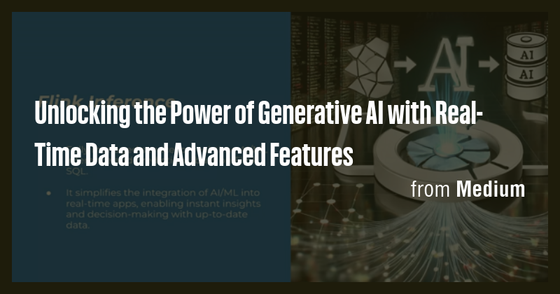 Unlocking the Power of Generative AI with Real-Time Data and Advanced ...