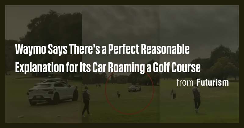 Waymo Says There's a Perfect Reasonable Explanation for Its Car Roaming ...