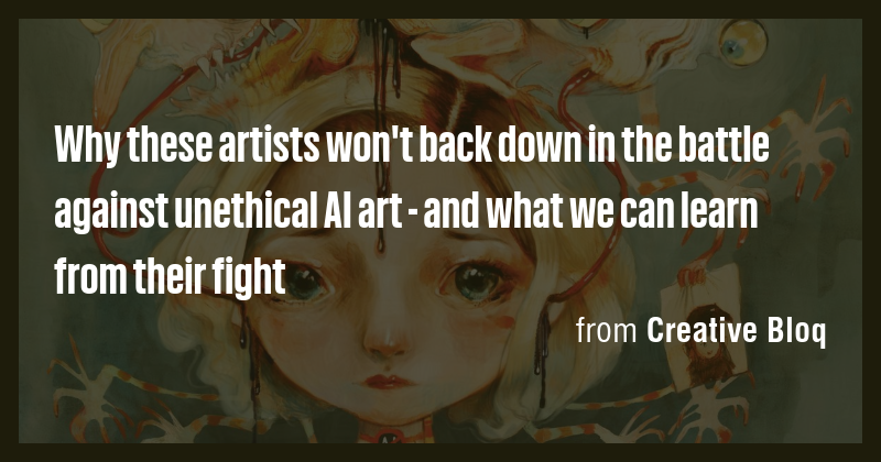 Why these artists won't back down in the battle against unethical AI ...
