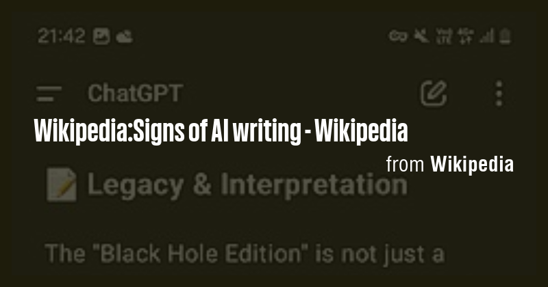 Wikipedia:Signs of AI writing - Wikipedia - Briefly