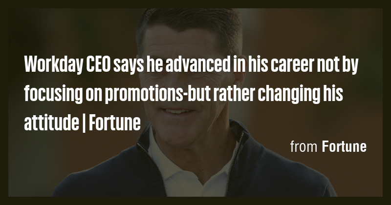 Workday CEO says he advanced in his career not by focusing on ...