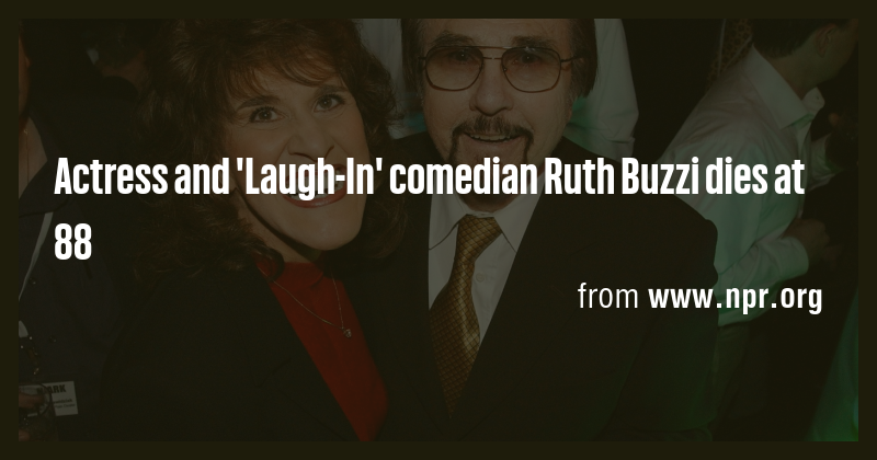 Actress and 'Laugh-In' comedian Ruth Buzzi dies at 88 - Briefly