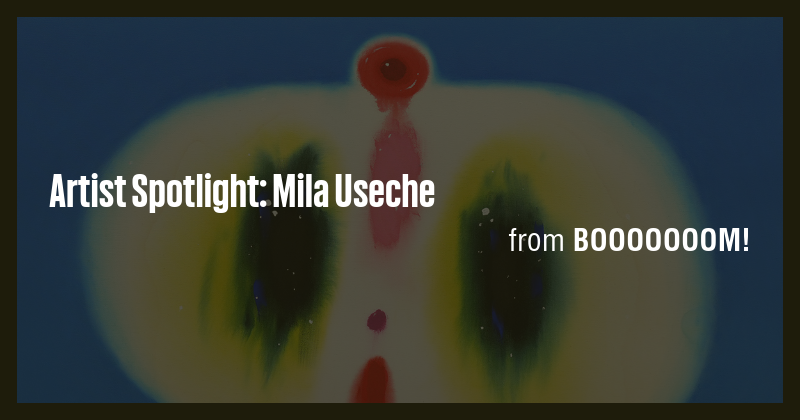 Artist Spotlight: Mila Useche - Briefly