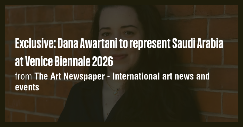 Exclusive: Dana Awartani to represent Saudi Arabia at Venice Biennale ...