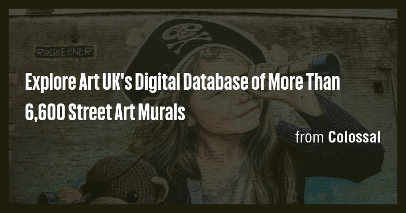 Explore Art UK's Digital Database of More Than 6,600 Street Art Murals ...