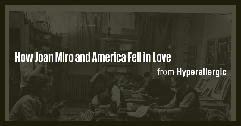 How Joan Miro and America Fell in Love - Briefly