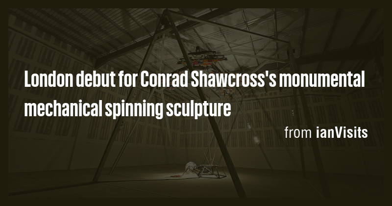 London debut for Conrad Shawcross's monumental mechanical spinning ...