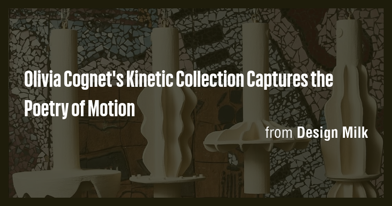 Olivia Cognet's Kinetic Collection Captures the Poetry of Motion - Briefly