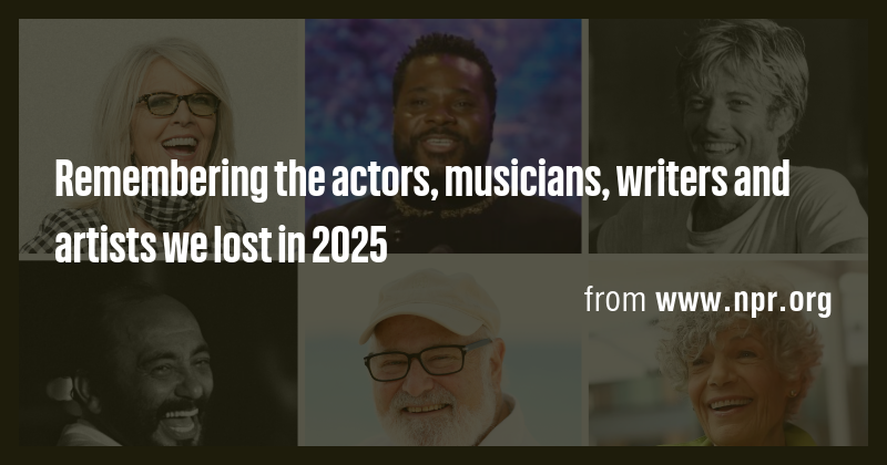 Remembering the actors, musicians, writers and artists we lost in 2025 ...