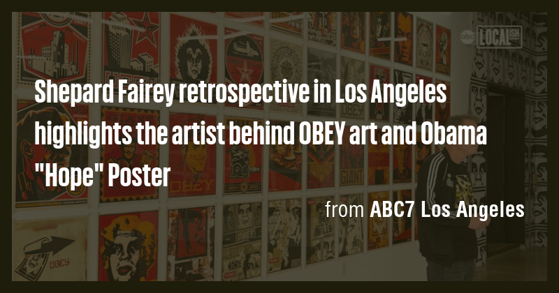 Shepard Fairey retrospective in Los Angeles highlights the artist ...