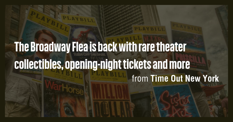 The Broadway Flea is back with rare theater collectibles, opening-night ...