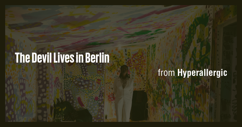 The Devil Lives in Berlin - Briefly