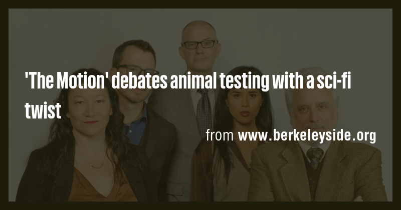 'The Motion' debates animal testing with a sci-fi twist - Briefly