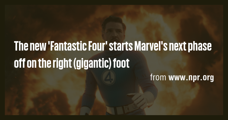 The new 'Fantastic Four' starts Marvel's next phase off on the right ...