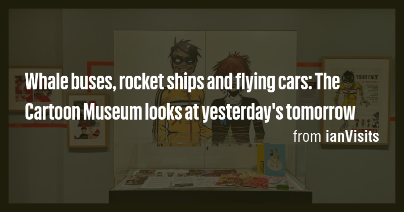 Whale buses, rocket ships and flying cars: The Cartoon Museum looks at ...