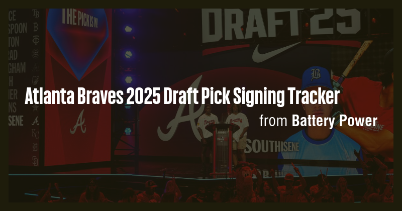 Atlanta Braves 2025 Draft Pick Signing Tracker - Briefly