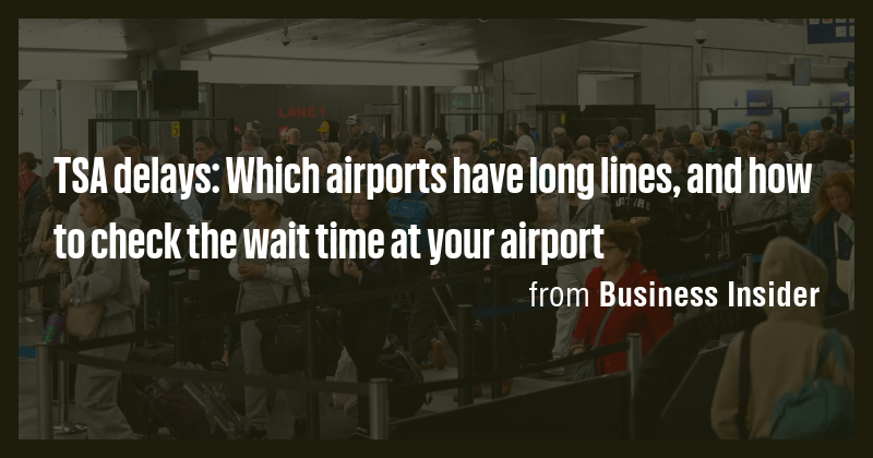 TSA delays: Which airports have long lines, and how to check the wait ...
