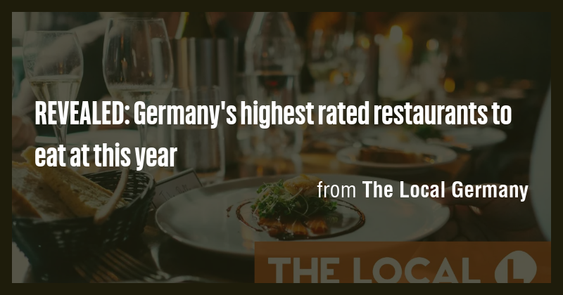 REVEALED: Germany's highest rated restaurants to eat at this year - Briefly