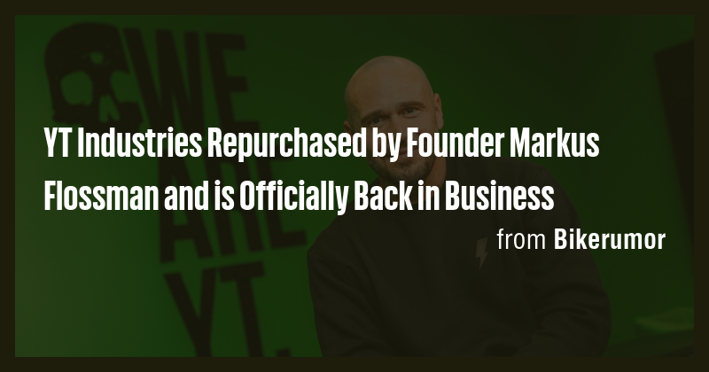 YT Industries Repurchased by Founder Markus Flossman and is Officially ...