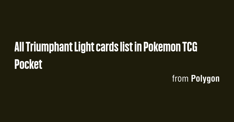 All Triumphant Light cards list in Pokemon TCG Pocket - Briefly