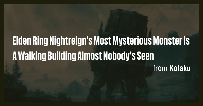 Elden Ring Nightreign's Most Mysterious Monster Is A Walking Building ...