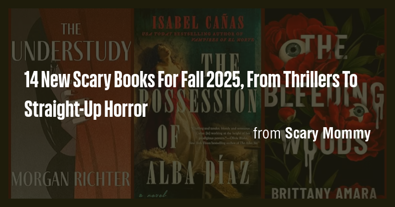 14 New Scary Books For Fall 2025, From Thrillers To Straight-Up Horror ...