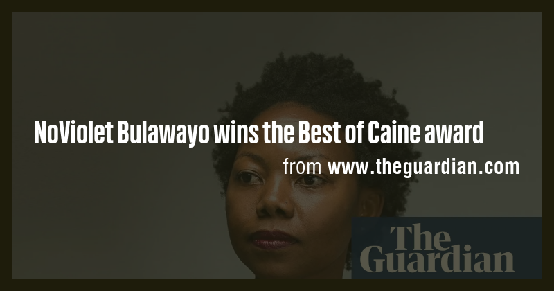 NoViolet Bulawayo wins the Best of Caine award - Briefly