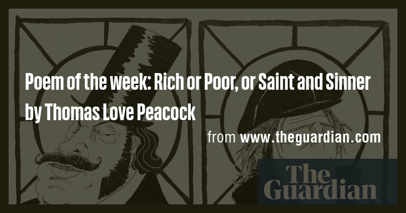 Poem of the week: Rich or Poor, or Saint and Sinner by Thomas Love ...