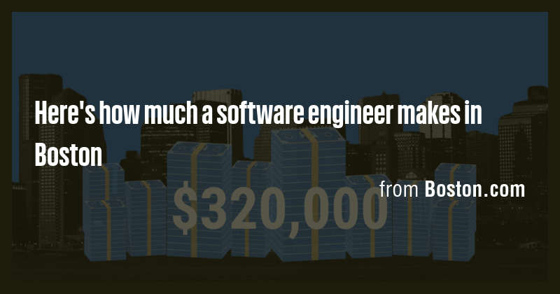 Here's how much a software engineer makes in Boston - Briefly