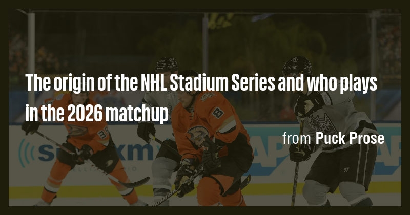 The origin of the NHL Stadium Series and who plays in the 2026 matchup ...