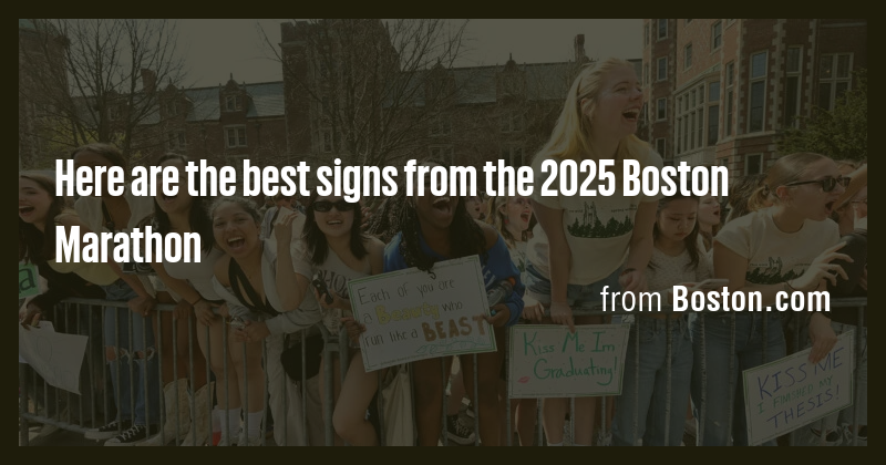 Here are the best signs from the 2025 Boston Marathon - Briefly
