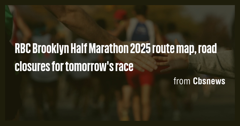 RBC Brooklyn Half Marathon 2025 route map, road closures for tomorrow's ...
