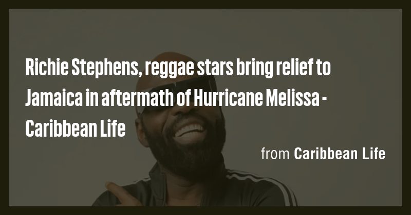 Richie Stephens, reggae stars bring relief to Jamaica in aftermath of ...