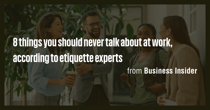 8 things you should never talk about at work, according to etiquette ...