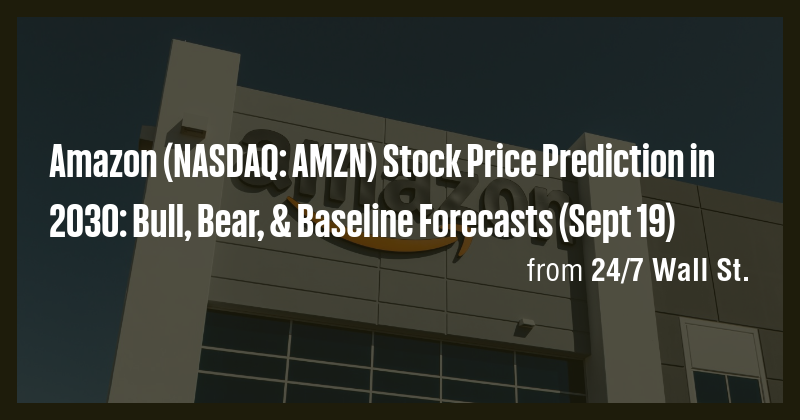Amazon (NASDAQ: AMZN) Stock Price Prediction in 2030: Bull, Bear ...