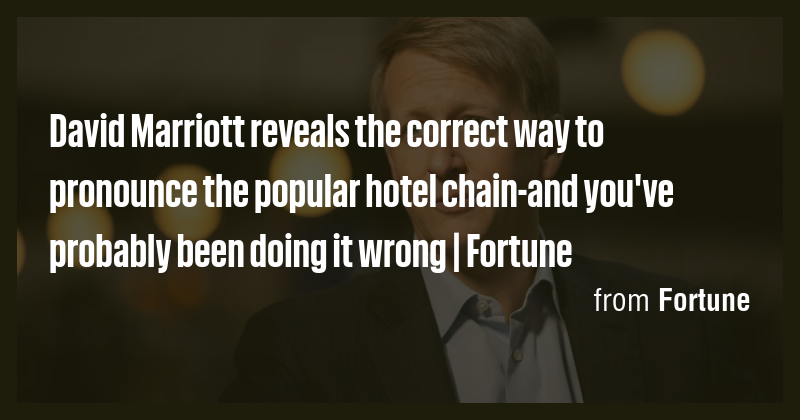 David Marriott reveals the correct way to pronounce the popular hotel ...