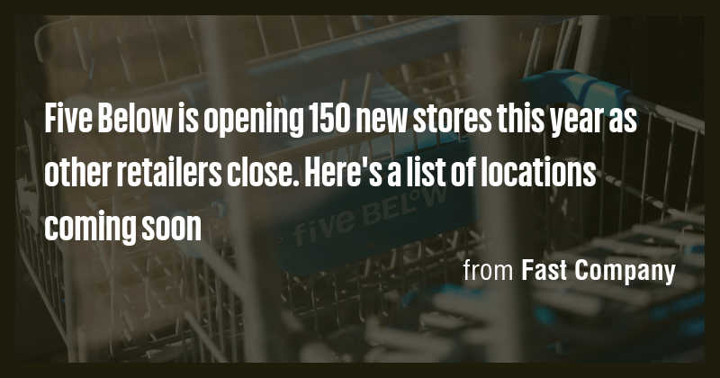 Five Below is opening 150 new stores this year as other retailers close ...