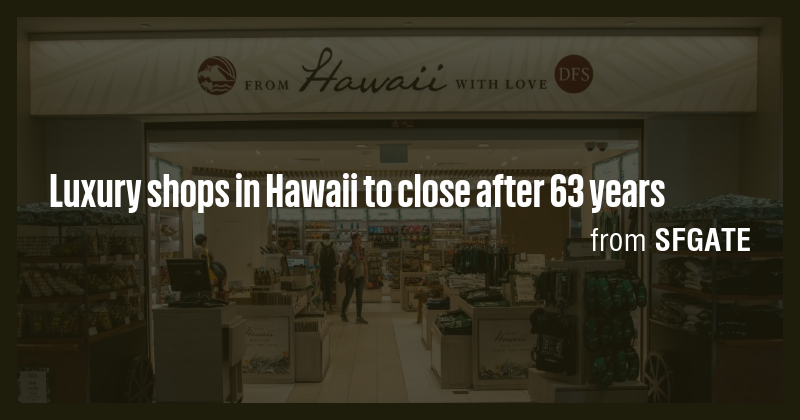 Luxury shops in Hawaii to close after 63 years - Briefly