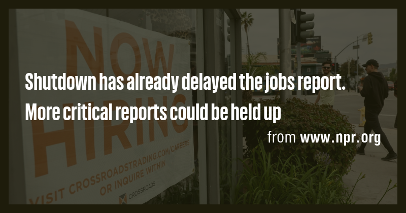 Shutdown has already delayed the jobs report. More critical reports ...