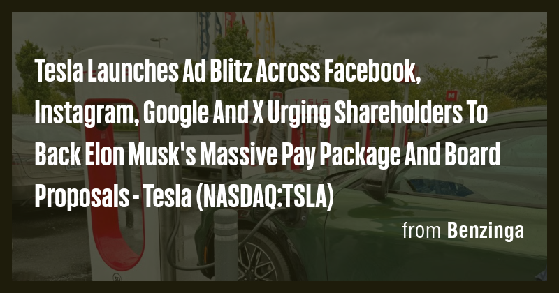 Tesla Launches Ad Blitz Across Facebook, Instagram, Google And X Urging ...