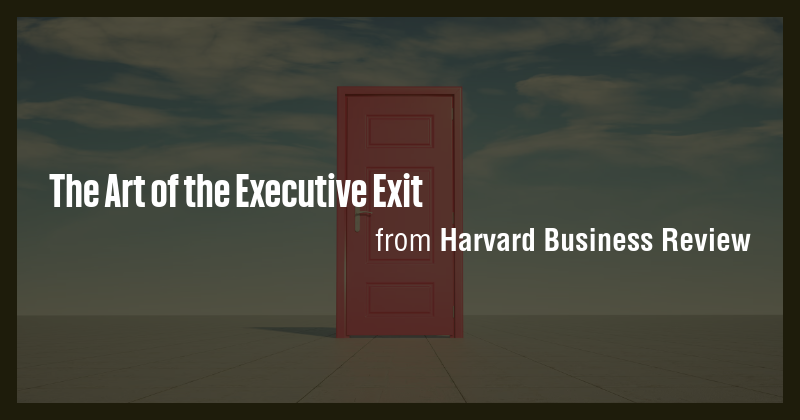 The Art of the Executive Exit - Briefly