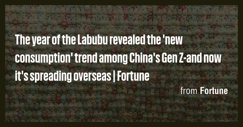 The year of the Labubu revealed the 'new consumption' trend among China ...