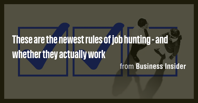 These are the newest rules of job hunting - and whether they actually ...