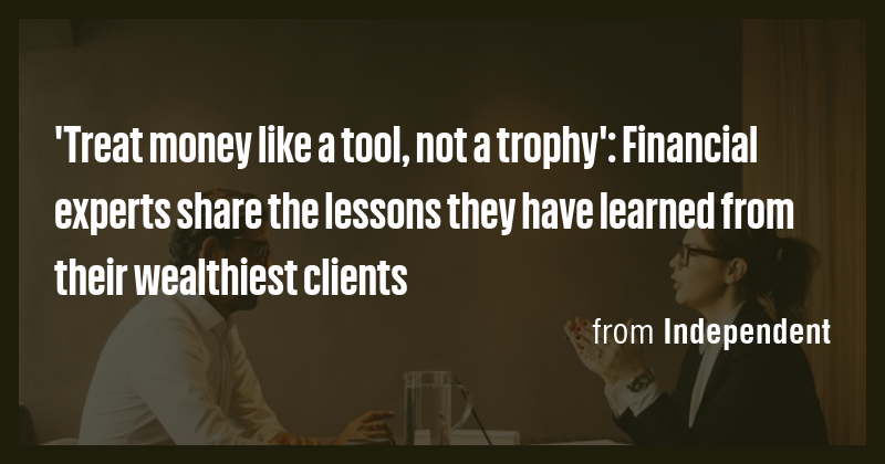 'Treat money like a tool, not a trophy': Financial experts share the ...