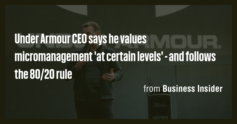 Under Armour CEO says he values micromanagement 'at certain levels ...