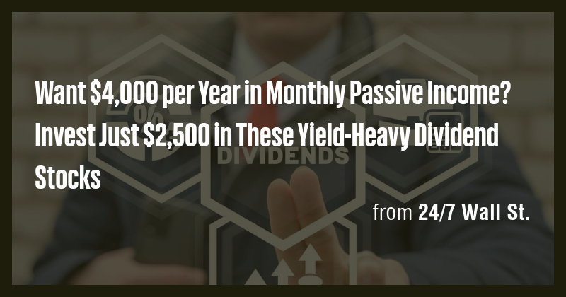 Want $4,000 per Year in Monthly Passive Income? Invest Just $2,500 in ...